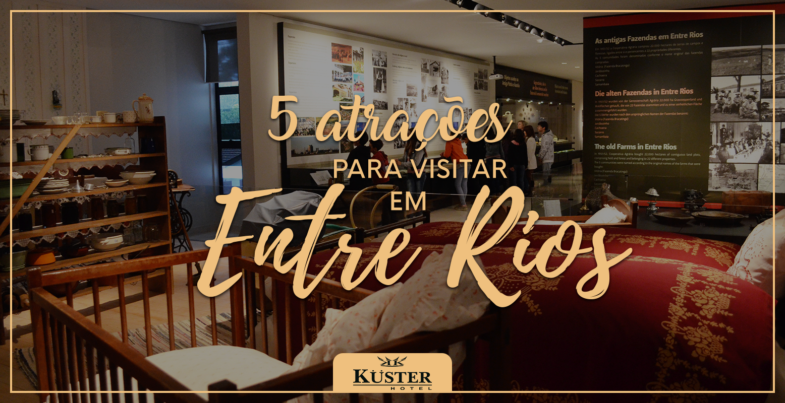 5 atrações para visitar em Entre Rios - Hotel Guarapuava Kuster